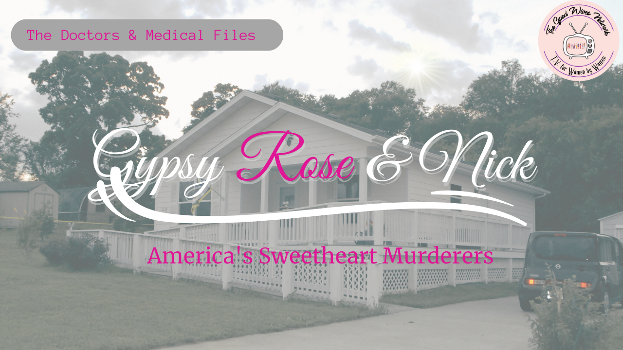 What Did the Doctors Know in the Case of Gypsy Rose Blanchard? - The ...