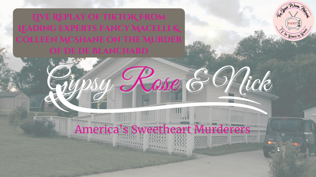 The Good Wives' Network Reveals the Shocking Truth About the Gypsy Rose ...