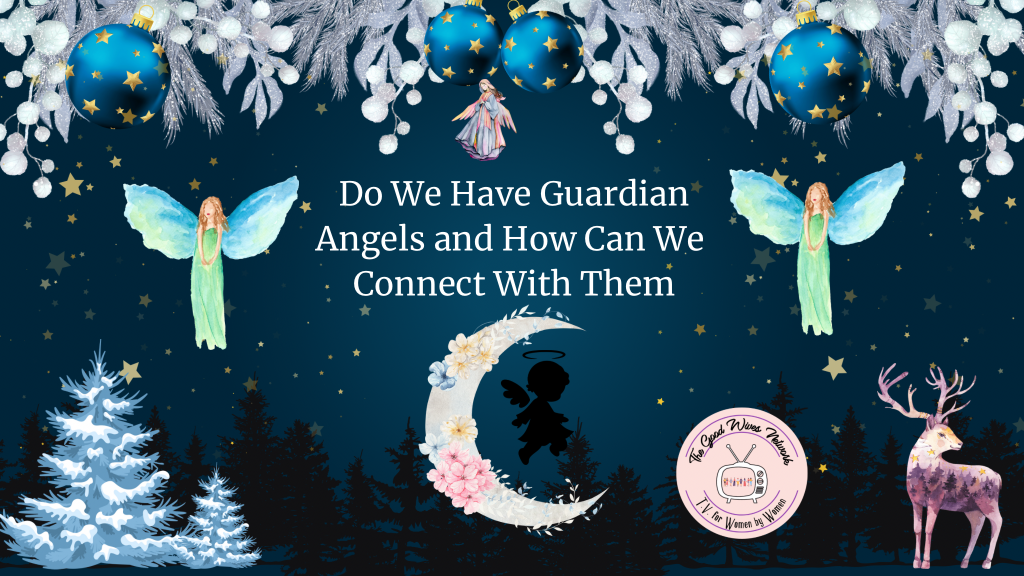 Do We Have Guardian Angels and How Can We Connect - The Good Wives' Network